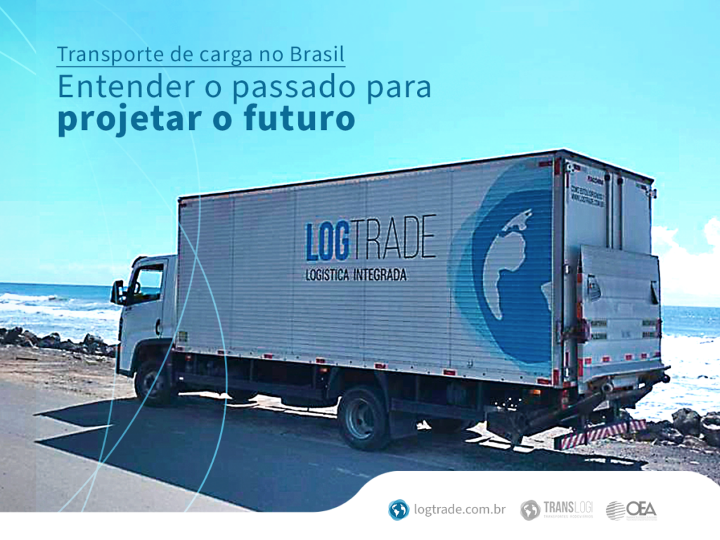 Transporte de cargas no Brasil: entendendo o passado para projetar o ...